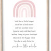 Hold Her a Little Longer Baby Girl Nursery Quote Art, Neutral Boho ...