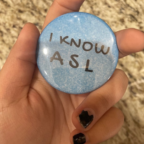 I Know ASL Button Pin; American Sign Language Pin; Deaf; ASL Pin, Badge ...