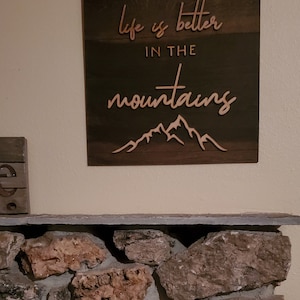 Life is Better Mountains Sign, Mountain Decor, Rustic Home Decor ...