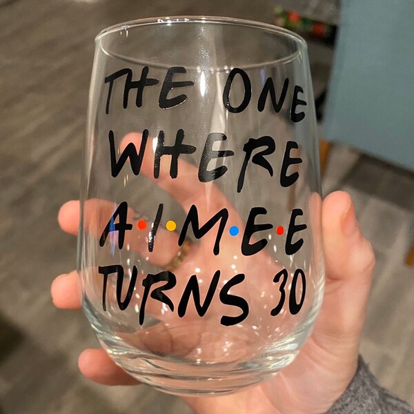 The One Where Turns 30 - Gift for Friend - Funny Wine - Best Friend ...