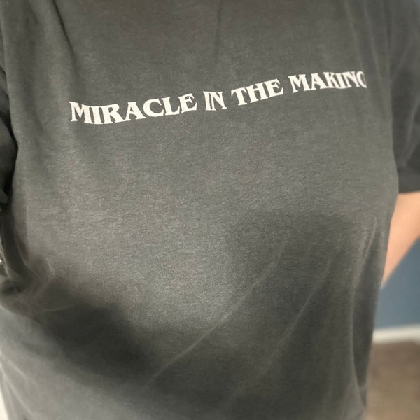 Custom IVF Making A Miracle Shirt Comfort Colors IVF Positive Vibes T ...