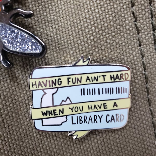 Having Fun Ain't Hard When You Have A Library Card Enamel Pin ...