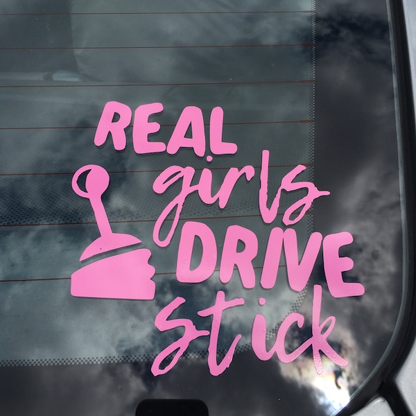 Real Girls Drive Stick - Stick Shift Manual Car - Car/truck/laptop ...