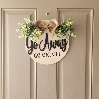 Funny Door Sign, Go Away Door Sign, Go Away, Go on Git Sign, Funny Door ...