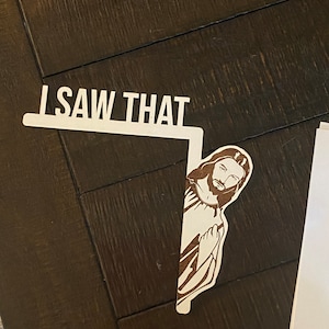 I Saw That, I Saw That Jesus Sign, Jesus I Saw That, Door Decor, Door ...