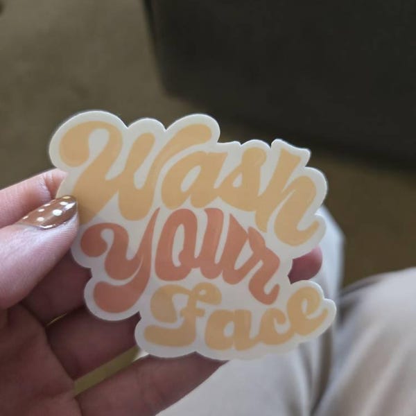 Wash Your Face Sticker |skin Care| Esthetician Gift Sticker| Self Love ...