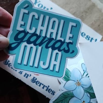Échale Ganas, Mija Sticker Latin Sticker, Dichos Hispanos, Spanish ...