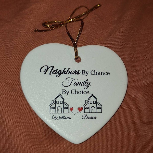 Neighbors by Chance Friends by Choice Ornament 2024, Chance Made Us ...