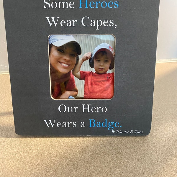 Some Heroes Wear Capes Ours Wears a Badge Police Frame Police Gift ...