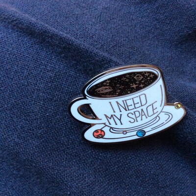 Coffee Cup Enamel Pin, I Need My Space Pin, Space Pin, Enamel Pin ...