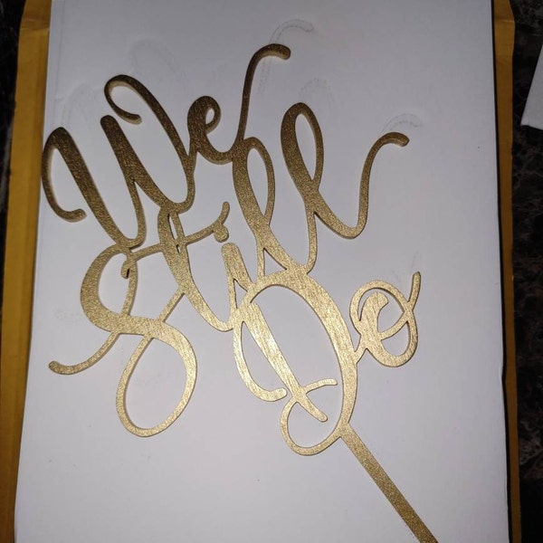 Wedding /anniversary Statement Cake Topper or Gift, We Still Do We Do ...