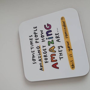 Sometimes Amazing People Forget How Amazing They Are Coaster - Thank ...