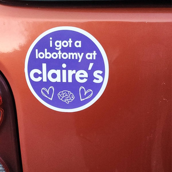 Lobotomy at Claire's Sticker - Etsy