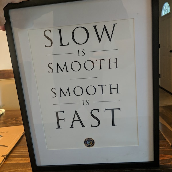 Navy SEAL Motto Print: Slow is Smooth, Smooth is Fast, Motivational ...