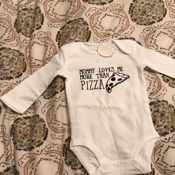 Pizza Onesie® - Mommy Loves Me More Than Onesie®, New Mom Onesie ...