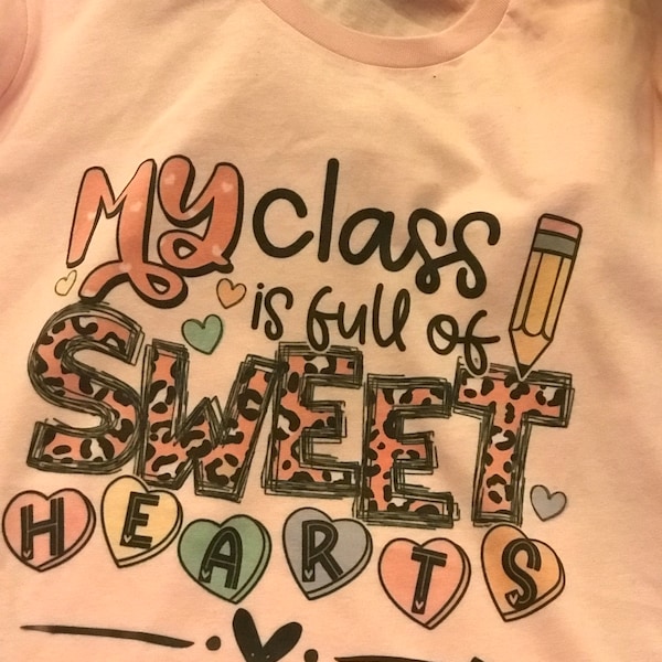 My Class is Full of Sweet Hearts Teacher Valentine's Day Png, Funny ...