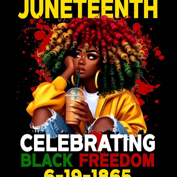 Juneteenth Celebrating Black Freedom Png, Juneteenth Png Sublimation Design Download, Juneteenth ...