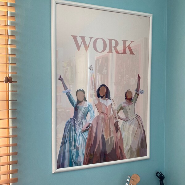 Hamilton Inspired Schuyler Sisters 'WORK' Print Illustration - Musical ...