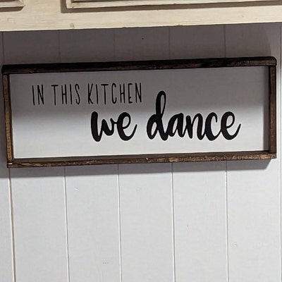 In This Kitchen We Dance Sign, Kitchen Decor, Moms Kitchen, Custom ...