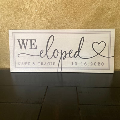We Eloped Sign, We Eloped Wooden Wedding Signs, Elopement Announcement ...