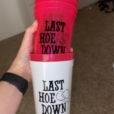 Last Hoe Down Bachelorette Party Cups, Last Hoedown Stadium Cups ...