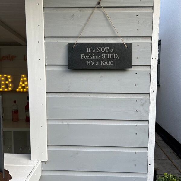 Its NOT a Shed It's a Bar - Slate Bar Signs | Lockdown Bars | Bar Gifts ...