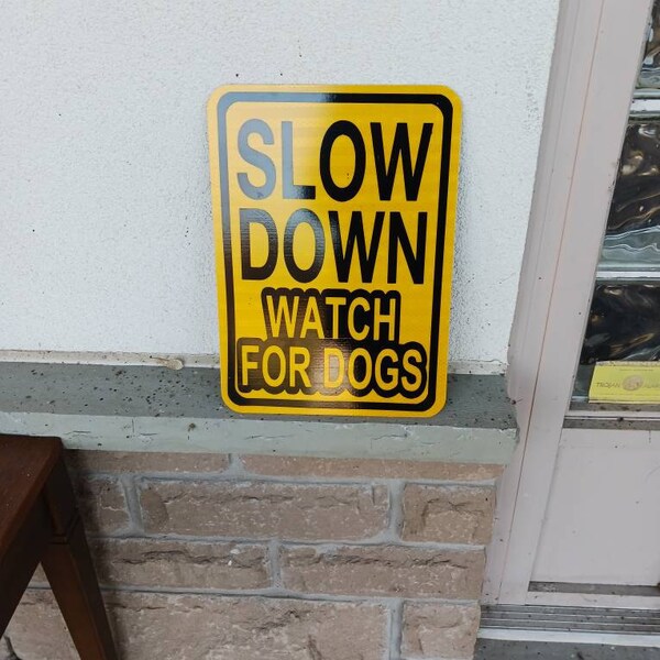 Slow Down Watch for Dogs Sign, Aluminum, Yellow, Reflective 10" by 14 ...