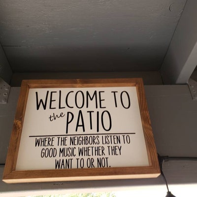 Welcome to the Patio Sign, Funny Patio Sign, Farmhouse Style Patio Sign ...