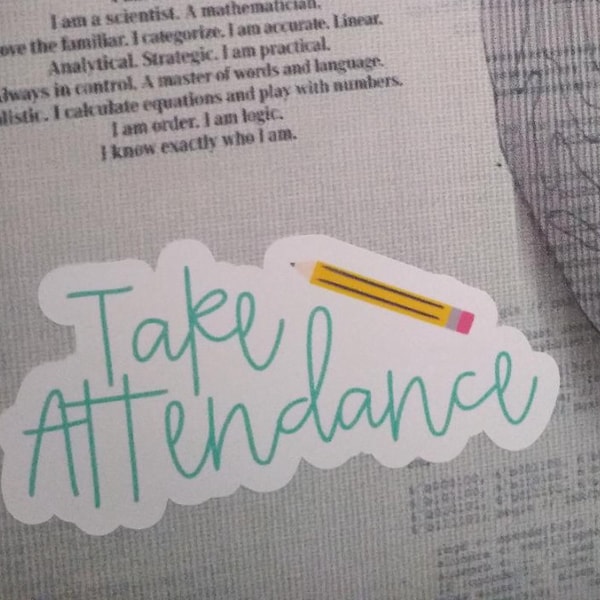 Take Attendance Teacher Sticker * Matte Vinyl Sticker - Etsy