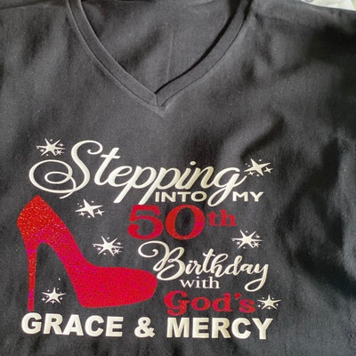 Stepping Into My 50th With God's Grace and Mercy SVG, 50th Birthday Svg, Gods Grace and Mercy ...