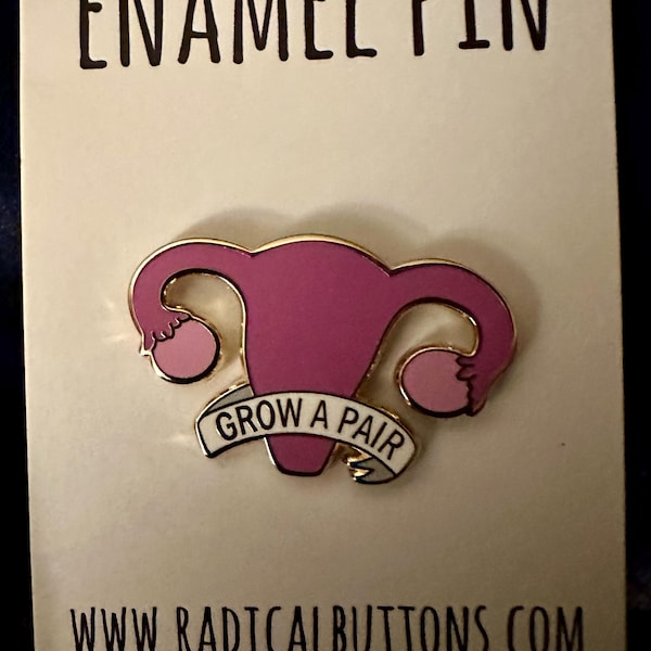 Grow a Pair of Ovaries Enamel Pin / Uterus Enamel Pin / Feminist Enamel ...