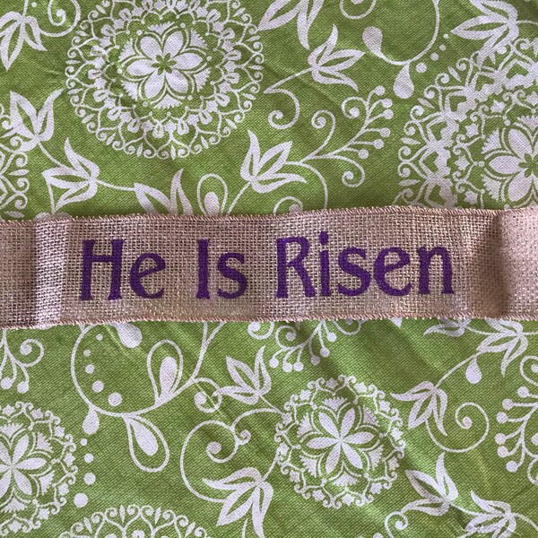 Primitive Wired Burlap Ribbon Easter Banner HE IS RISEN Garland ...