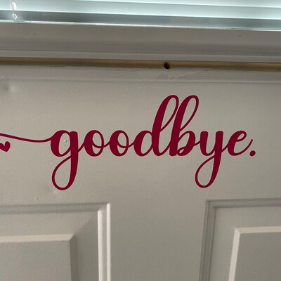 Cursive Goodbye Heart Decal Goodbye Sticker Goodbye Front Door Decal ...