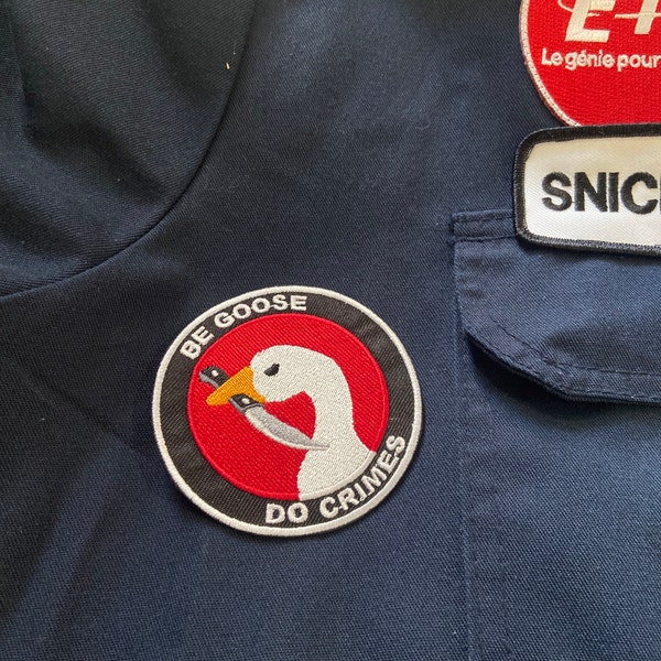 Be Goose Do Crimes Patch: Funny Embroidered Iron-on Patch - Etsy