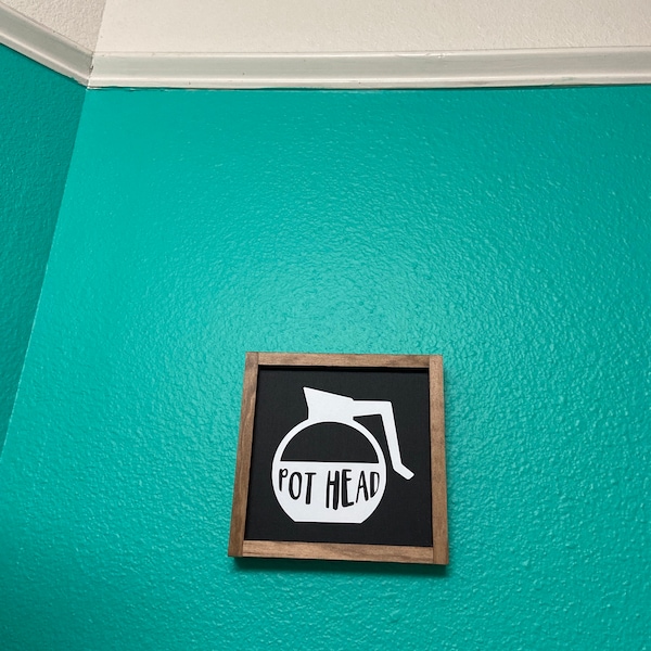 Pot Head Sign / Coffee Sign / Kitchen Sign / Coffee Bar Decor - Etsy