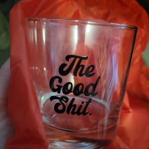 The Good Shit... Gentleman's Whiskey Glass. - Etsy