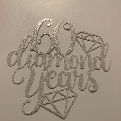 60th Anniversary SVG 60 Diamond Years SVG Cake Topper 60th Wedding ...