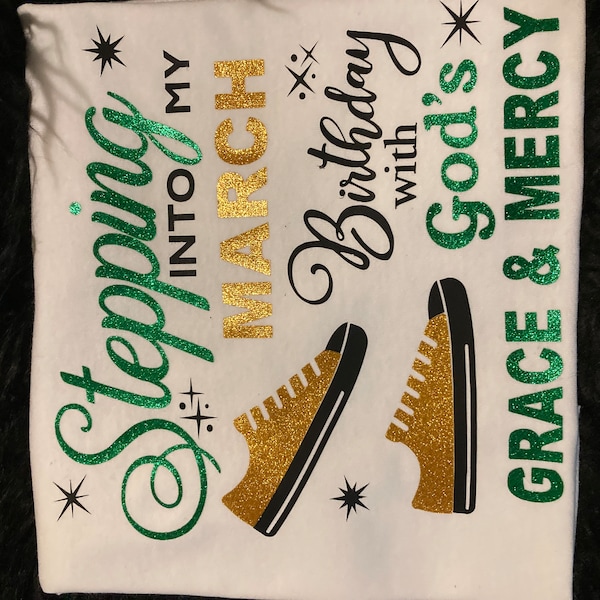Stepping Into My March Birthday With Gods Grace and Mercy Svg, March ...