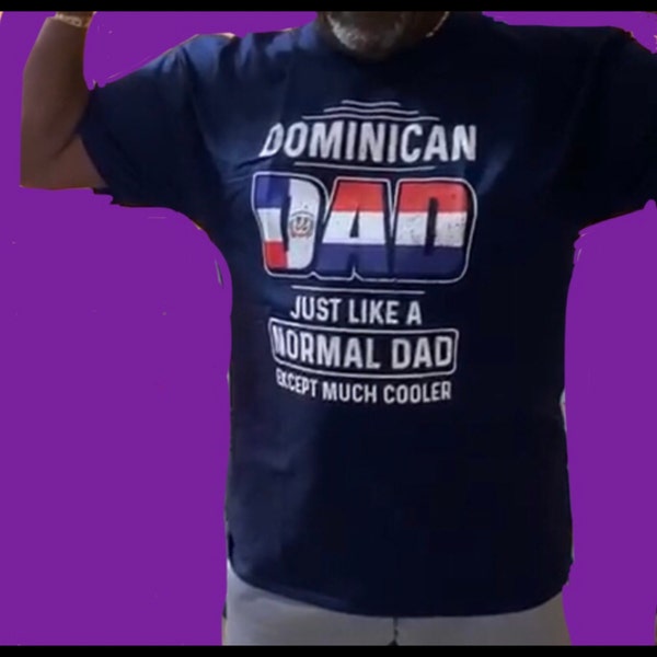 Dominican Dad Father's Day Gift Shirt Best Fathers Day Shirt for ...