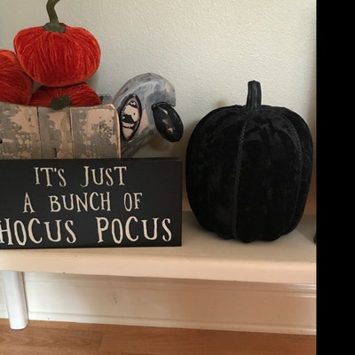 It's Just A Bunch of Hocus Pocus Halloween Wood Sign 13 X 6 Wooden ...