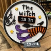 SVG Digital Instant Download Laser Cut File the Witch is in Out ...