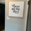 These Are the Days Sign These Are the Good Old Day Sign - Etsy