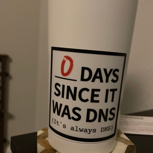 Zero (0) Days Since It Was DNS (it's Always DNS) 2.5" Holographic or ...