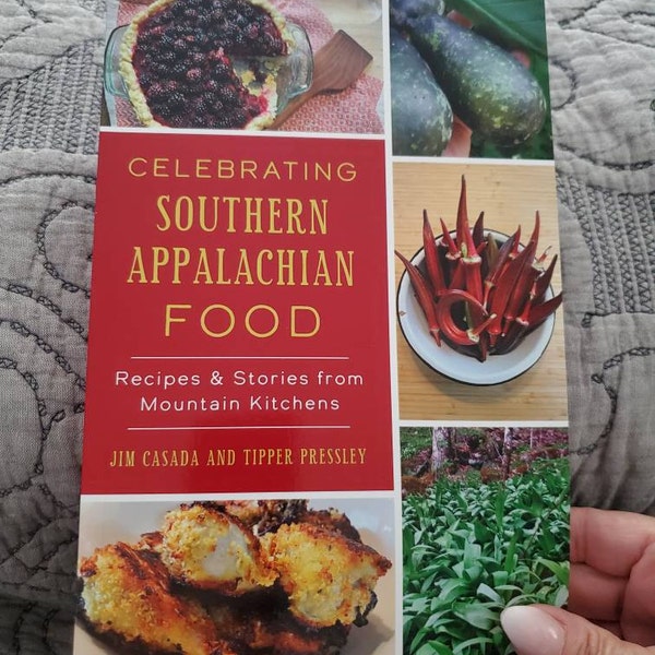 Celebrating Southern Appalachian Food: Recipes & Stories From Mountain ...
