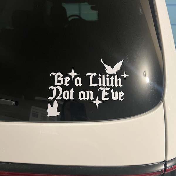 Be a Lilith, Not an Eve | Spooky Window/bumper Decal | Goth Car ...