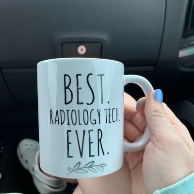 Radiology Tech Mug, Best Radiology Tech Ever, Radiologist Mug ...
