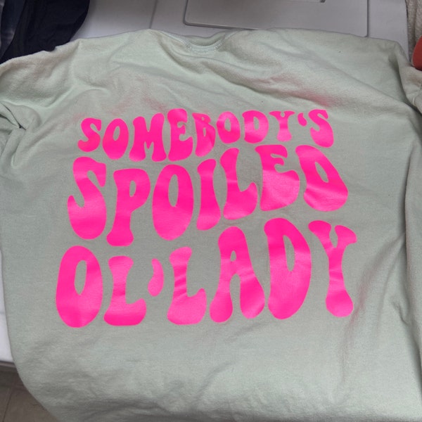Spoiled Ol' Lady Comfort Colors T-shirt: Funny Wife Tee - Etsy