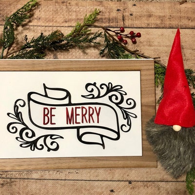 Be Merry SVG Be Merry Sign SVG Be Merry Wooden Sign SVG Christmas Svg ...