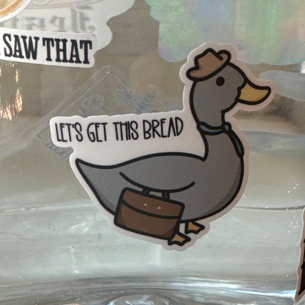 Let’s Get This Bread Sticker, Funny Duck Sticker, Business Duck, Duck ...