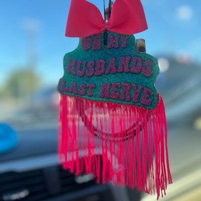 Car Freshie Wife Freshie on My Husbands Last Nerve Freshie Air ...